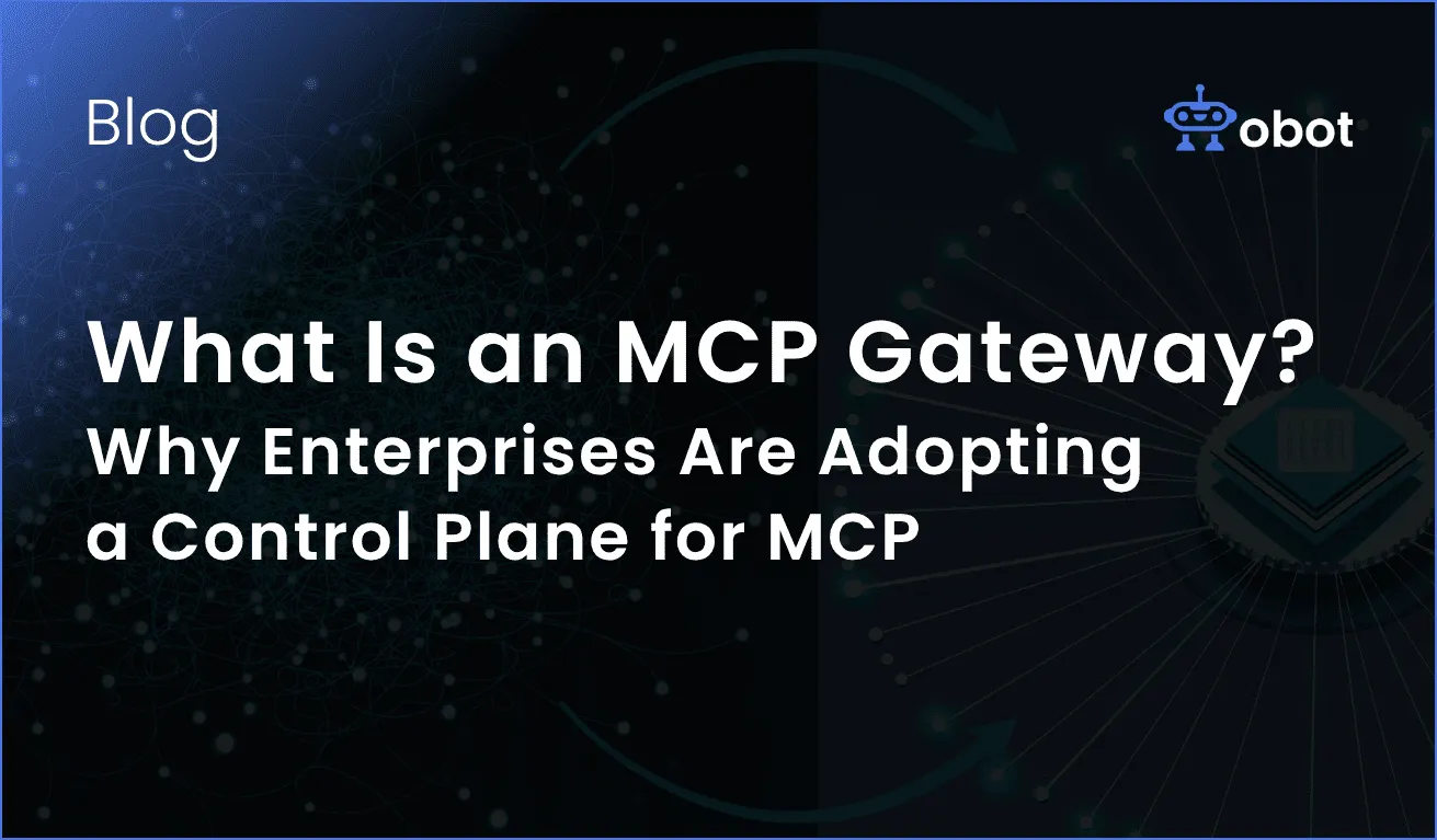 What Is an MCP Gateway? Why Enterprises Are Adopting a Control Plane ...