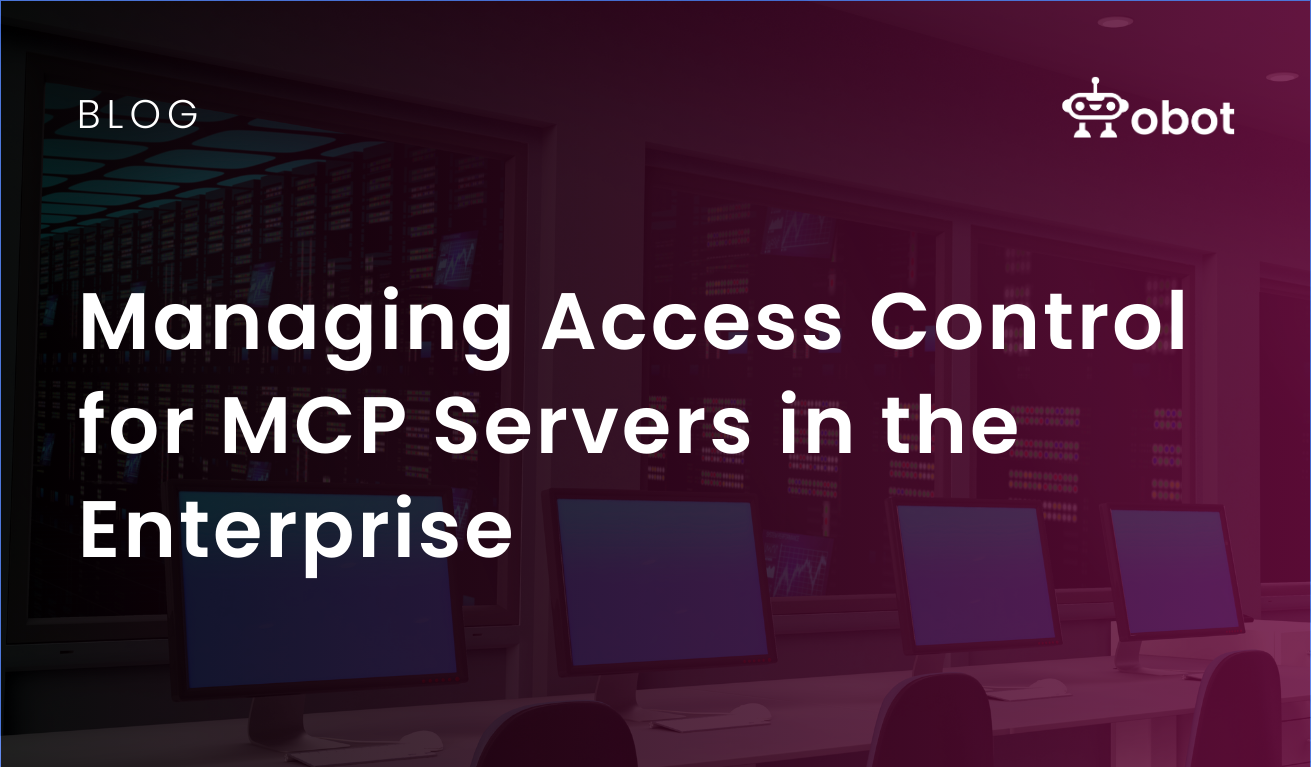 Managing Access Control for MCP Servers in the Enterprise | Obot AI
