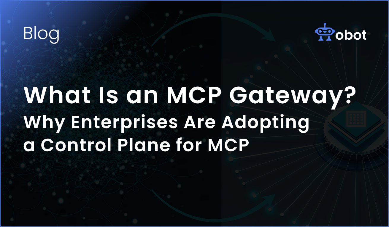 What Is an MCP Gateway? Why Enterprises Are Adopting a Control Plane ...
